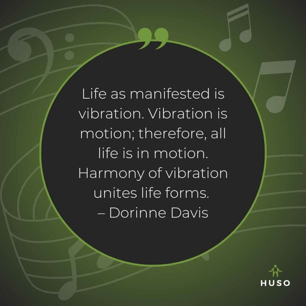 From Vibrations to Healing: 55 Quotes on the Power of Sound - This is HUSO